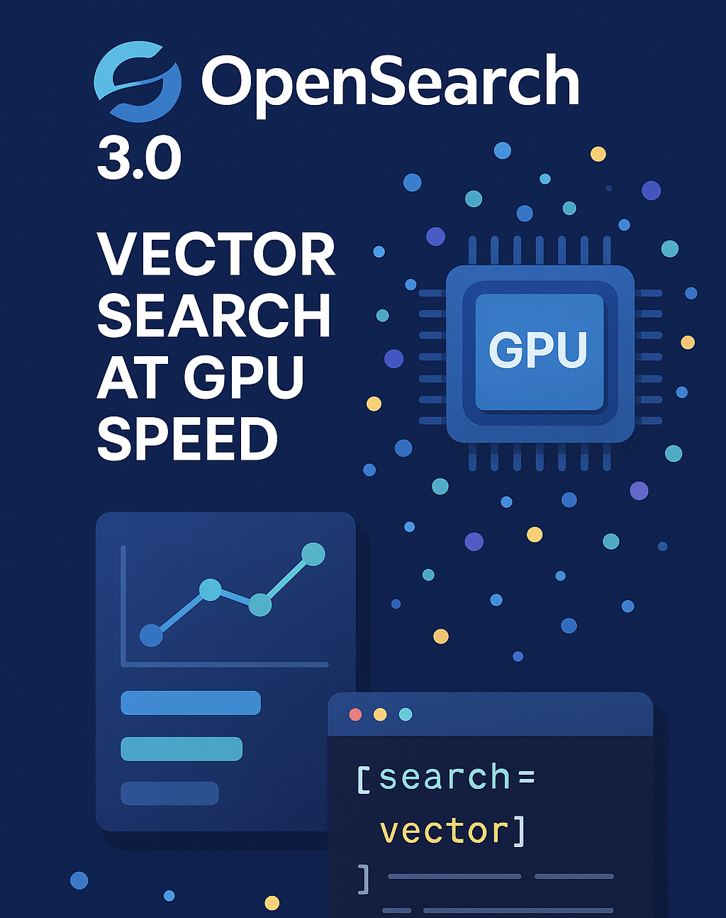 OpenSearch 3.0 released with GPU & vector search